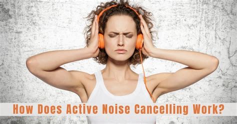 How Does Active Noise Cancelling Work Hearing Aid Associates