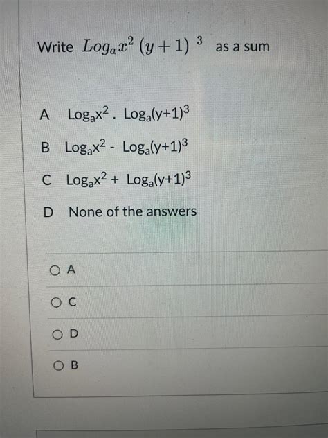 Solved Write Logax Y 1 3 As A Sum A Log X2 Loga Y 1 3 B Chegg Com