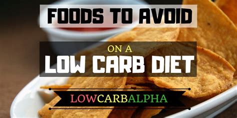 13 Foods To Avoid On A Low Carb Diet