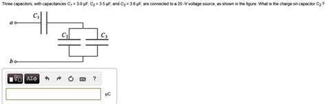 Solved Three Capacitors Capacitances C 3 0 Uf Cz 3 5 Uf Ad Cz 3 6