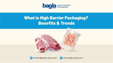 What Is High Barrier Packaging Benefits And Trends