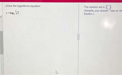 Solved Solve The Logarithmic Equation The Solution Set Is Chegg