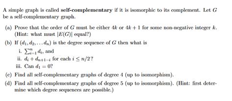 Solved A Simple Graph Is Called Self Complementary If It Is