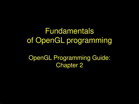 Ppt A Look At The Opengl Code Opengl Programming Guide Chapter 1