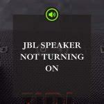 Jbl Speaker Not Turning On Heres How To Fix It Fast