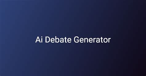 Ai Debate Generator Push By AI