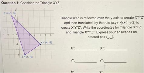 Answered Question 1 Consider The Triangle Xyz Y 1 3 2 1 0 N T Z 1 4 3 Kunduz