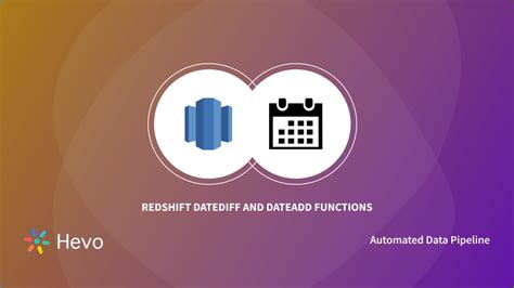 amazon redshift datediff and dateadd functions hevo