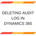 Deleting Audit Log In Dynamics Microsoft Dynamics CRM Tips And Tricks