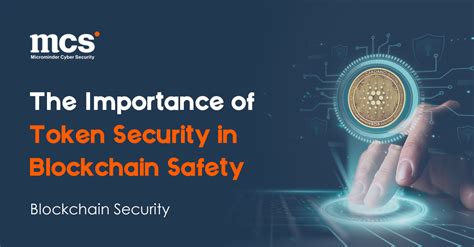 the importance of token security in blockchain safety microminder