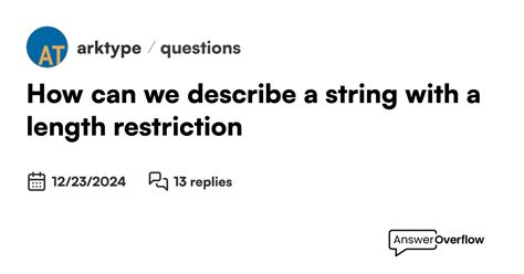 How Can We Describe A String With A Length Restriction Arktype
