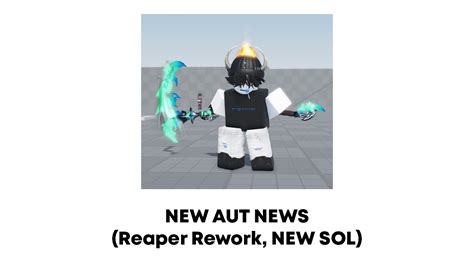 NEW AUT NEWS Reaper Rework NEW SOL YouTube