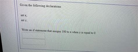 Solved Given The Following Declarations Int X Inty Write