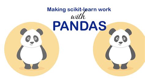 Making Scikit Learn Work Better With Pandas