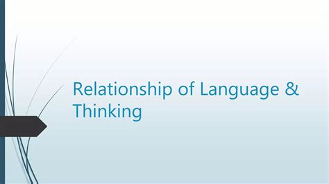 The Relationship Between Language And Thinking Ppt