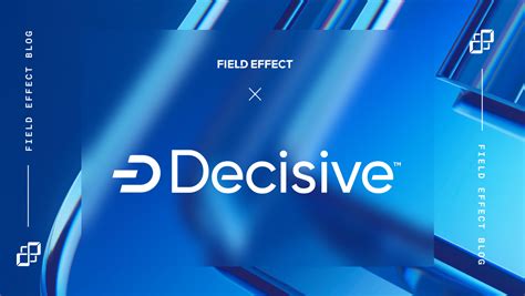 Field Effect And Decisive Group Partnership Brings A Proactive Cyber