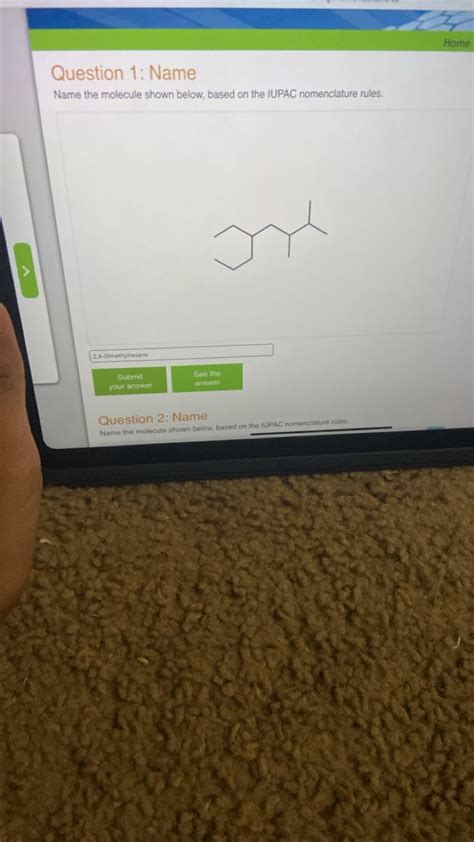 Home Question 1 Name Name The Molecule Shown Below Based On The Iupac