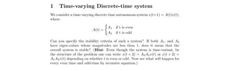 solved 1 time varying discrete time system we consider a