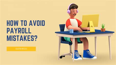 9 Common Payroll Mistakes And How To Avoid Them CuteHR