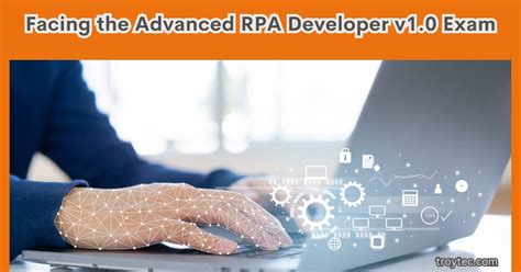 Mastering The Advanced Rpa Developer V10 Exam By Troytec Blog Medium