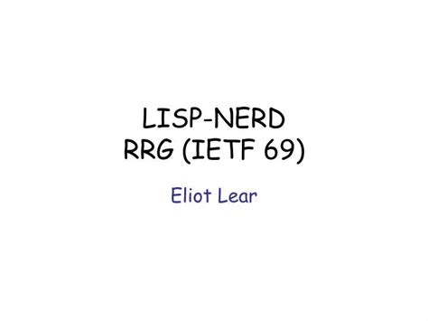 Ppt Lisp Nerd Rrg Ietf 69 Powerpoint Presentation Free Download Id 3225610