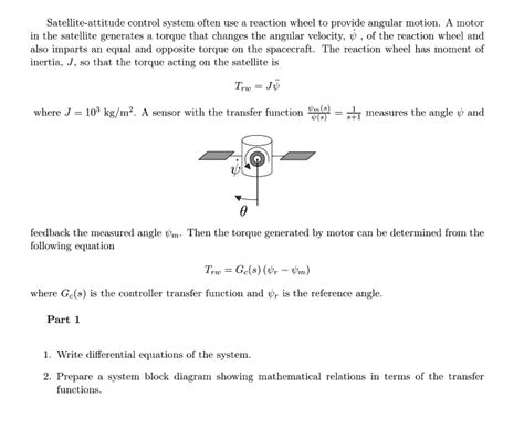 Solved Satellite Attitude Control Systems Often Use A Reaction Wheel To Provide Angular Motion
