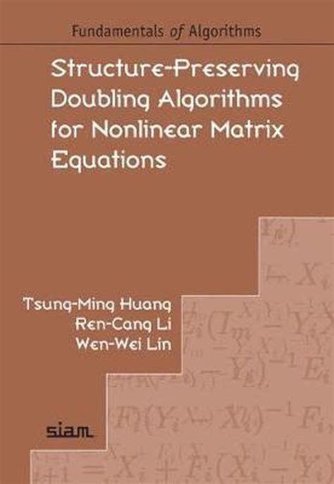 Fundamentals Of Algorithms Structure Preserving Doubling Algorithms For Nonlinear
