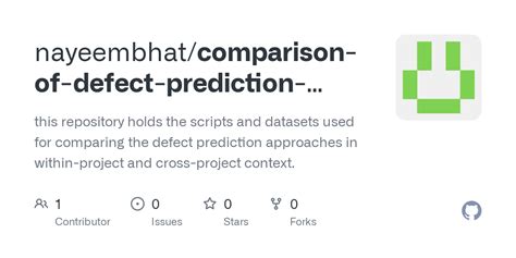 Github Nayeembhatcomparison Of Defect Prediction Approaches This Repository Holds The