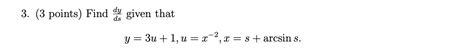 solved 3 3 points find dsdy given that