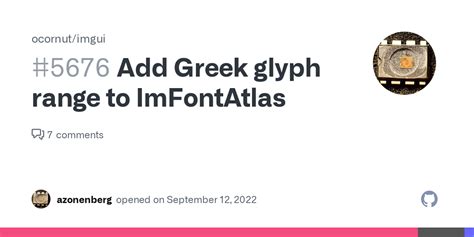 Add Greek Glyph Range To Imfontatlas · Issue 5676 · Ocornut Imgui · Github