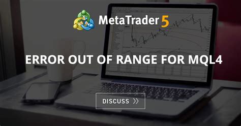 Error Out Of Range For Mql4 Weather Report Mql4 And Metatrader 4 Mql4 Programming Forum