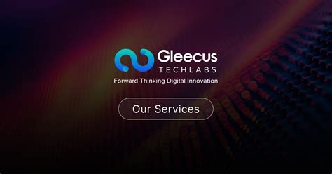 Software Development Services And Solutions Gleecus Techlabs