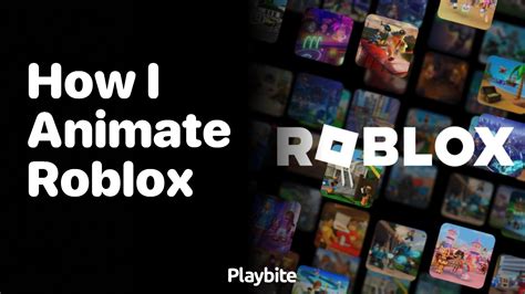 How Do I Animate In Roblox A Simple Guide Playbite