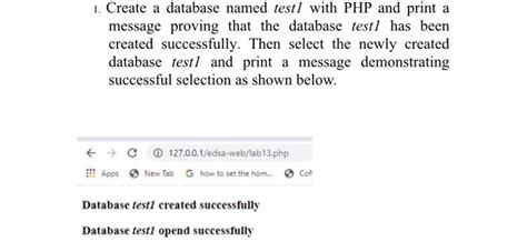 Solved 1 Create A Database Named Test1 With Php And Print A