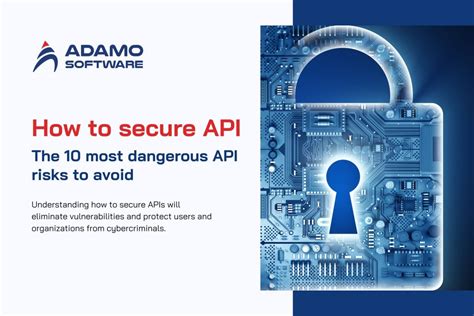 How To Secure Api The 10 Most Dangerous Api Risks To Avoid