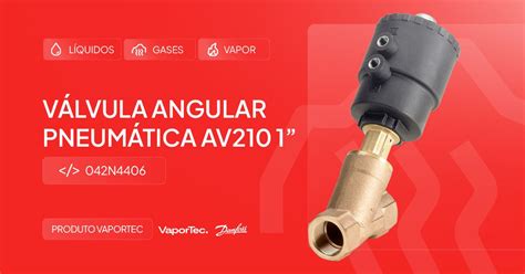 Válvula Angular Pneumática Av210 1” Danfoss Código 042n4406 A Válvula Pneumática Angular Av210 1