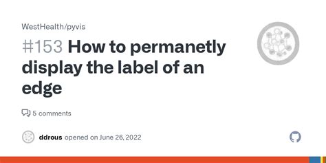 How To Permanetly Display The Label Of An Edge · Issue 153 · Westhealth Pyvis · Github