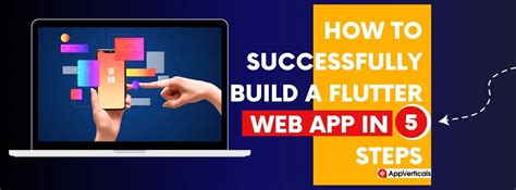 How To Successfully Build A Flutter Web App In 5 Steps Appverticals