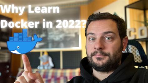 Why You Need To Learn Docker In 2022