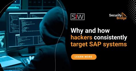 Securitybridge On Linkedin Why And How Hackers Consistently Target Sap Systems