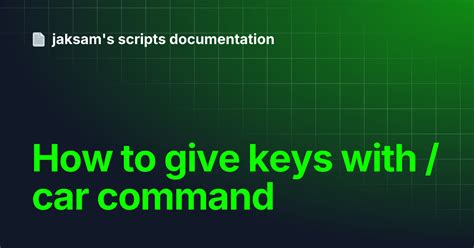 How To Give Keys With Car Command Jaksam S Scripts Documentation