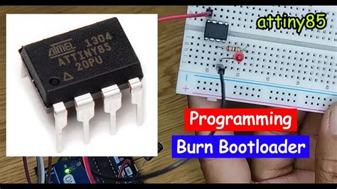 How To Program Attiny85 Microcontroller With Arduino Uno Programming And Burn Bootloader