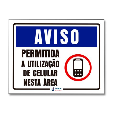 Placa Aviso Permitida A Utilização De Celular Nesta Área Idealle