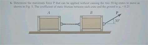 Determine The Maximum Force P That Can Be StudyX