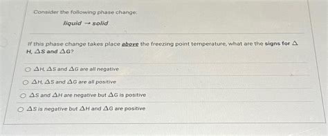 Solved Consider The Following Phase Change Liquid SolidIf Chegg