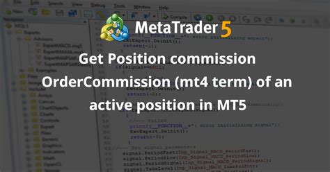 Free Download Of The Get Position Commission Ordercommission Mt4 Term