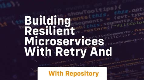 Building Resilient Microservices With Retry And Youtube