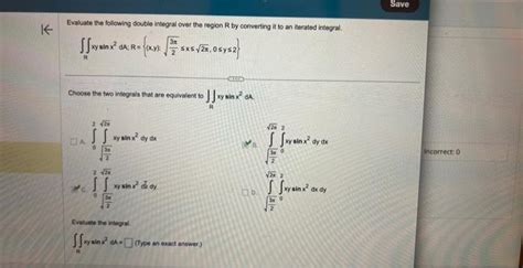Solved Evaluate The Following Double Integral Over The Chegg