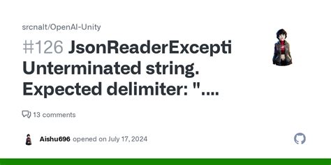 jsonreaderexception unterminated string expected delimiter path object line 1 position