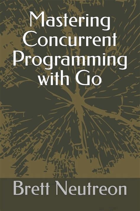 알라딘 Mastering Concurrent Programming With Go Paperback